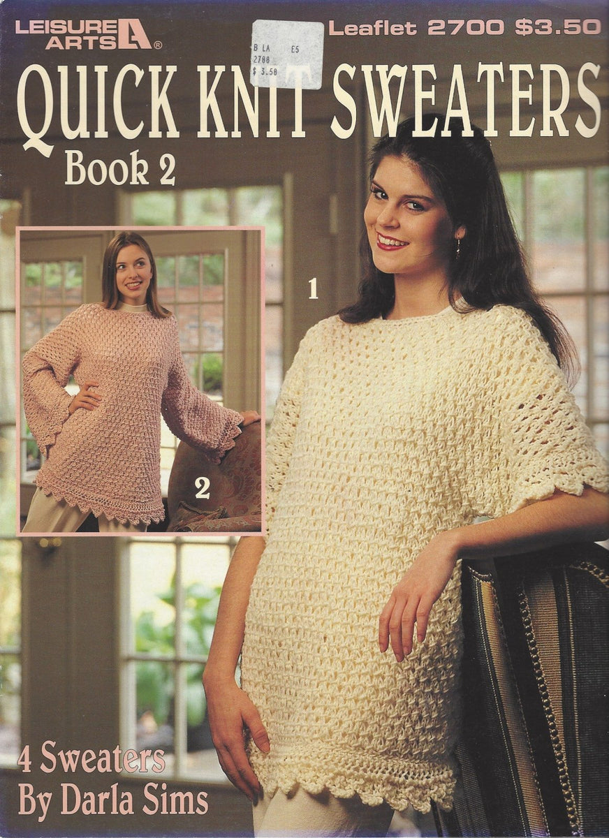 Quick Knit Sweaters Book 2 Leaflet 2700 – Knit Wit Kreations