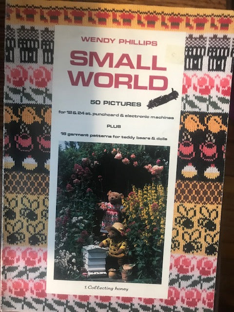 Wendy Phillips Small World For Knitting Machines – Knit Wit Kreations